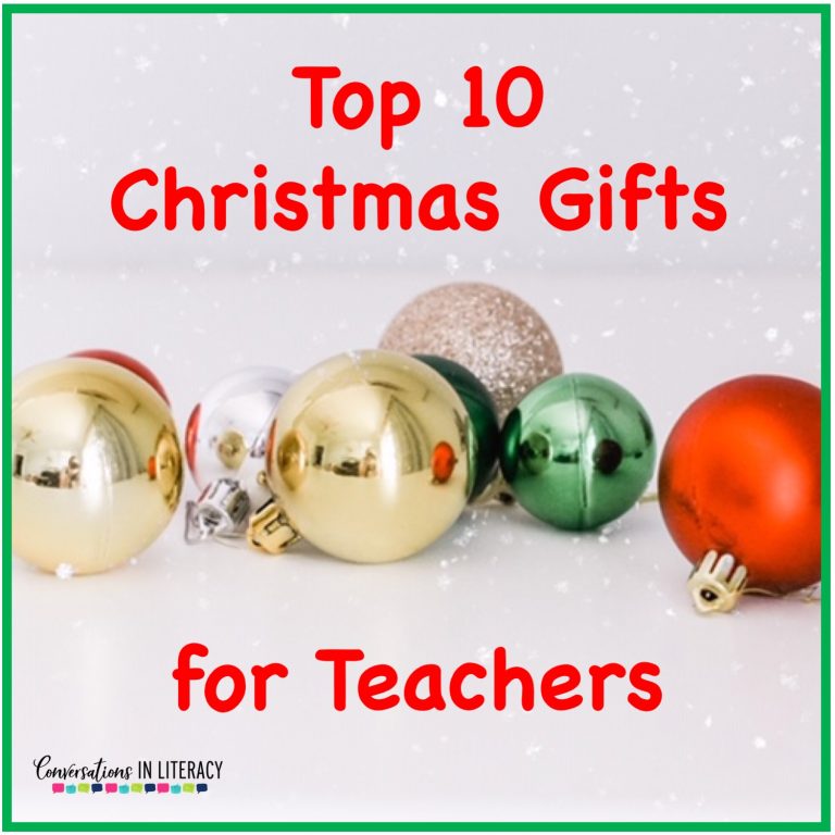 Top 10 Christmas Gifts for Teachers - Conversations in Literacy